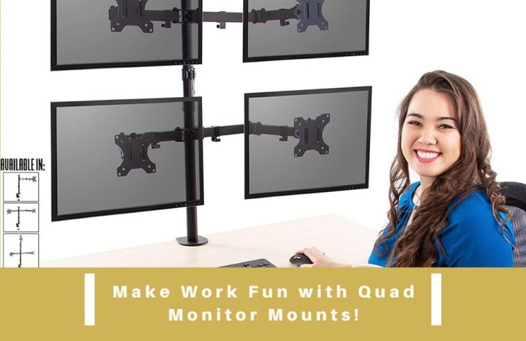 Make Work Fun with Quad Monitor Mounts!